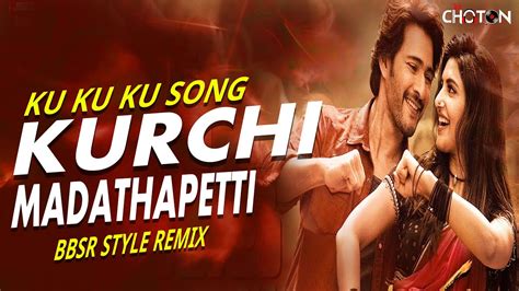 Kurchi Madathapetti Remix Ku Ku Dj Bbsr Trending Telugu Dj Song