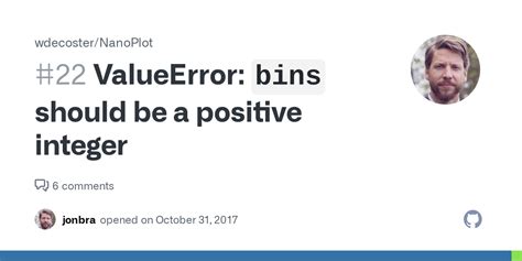 ValueError Bins Should Be A Positive Integer Issue Wdecoster NanoPlot GitHub