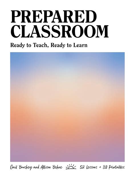 Prepared Classroom Ready To Teach Ready To Learn Boushey Gail Behne Allison