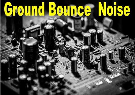 What Is Ground Bounce In Vlsi ~