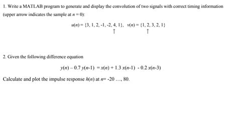 Solved Write A Matlab Program To Generate And Display The Chegg