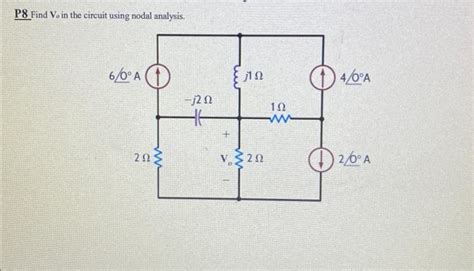 Solved P8 Find V0 in the circuit using nodal analysis. | Chegg.com