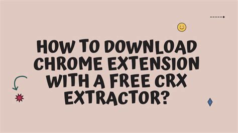 How To Download Chrome Extension With A Free CRX Extractor