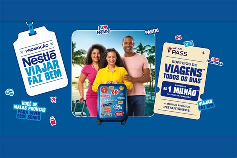 Promoção Viajar Faz Bem Da Nestlé Oferece Prêmios E Viagens