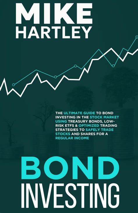 Bond Investing The Ultimate Guide To Bond Investing In The