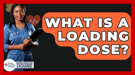 Loading Dose Of Medication What Is It And When Is It Needed Eresources Blog