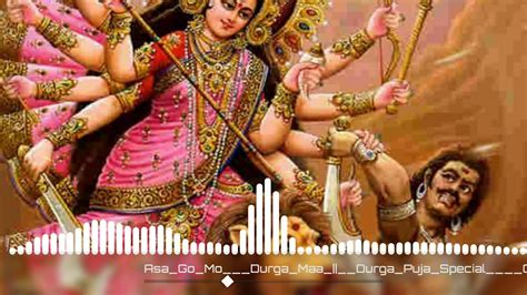 Asa Asa Go Mo Durga Maa Status Video Youtube