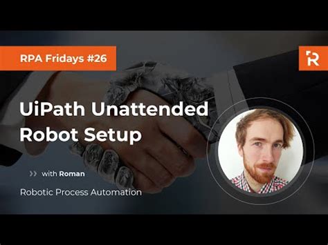 UiPath Unattended Robot Setup Orchestrator Assistant Robot User Learn RobotICT Community