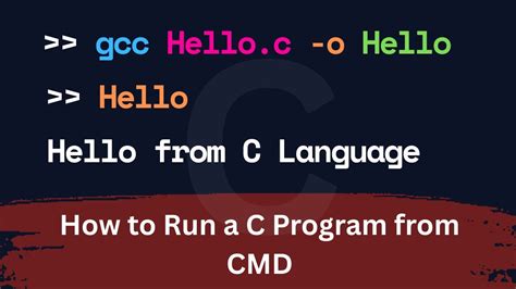 How To Compile And Run A C Program From Command Prompt In Windows Computer Youtube