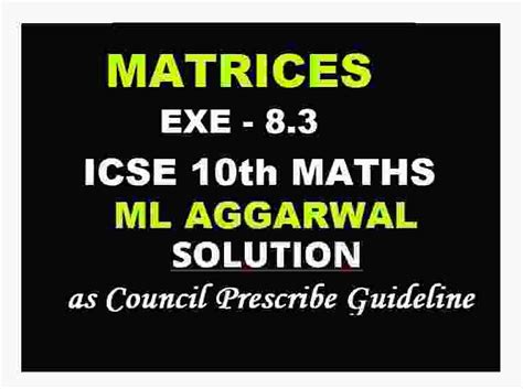 Ml Aggarwal Matrices Exe 83 Class 10 Icse Maths Solutions Icsehelp