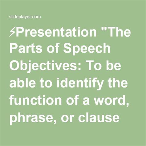 Presentation The Parts Of Speech Objectives To Be Able To Identify