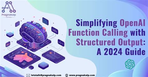 Simplifying Openai Function Calling With Structured Output A 2024 Guide