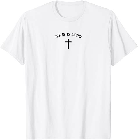Jesus Is Lord And Cross Design Christian Faith Believer T Shirt