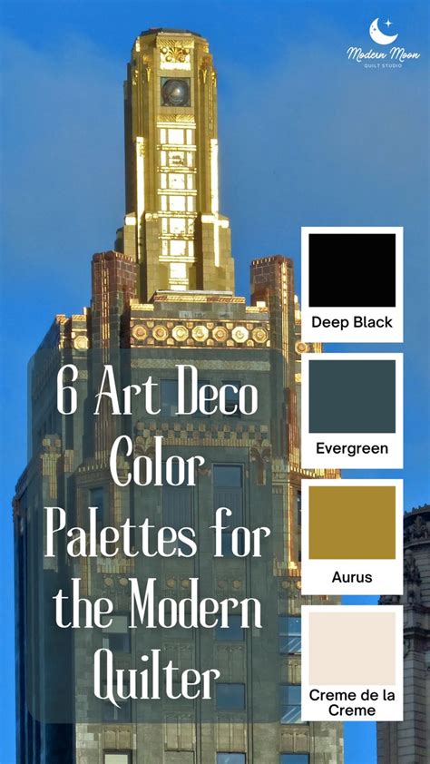 Six Art Deco Color Palettes For Todays Quilter Art Deco Color