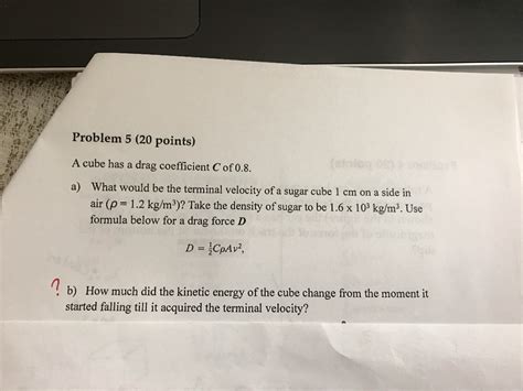 Solved A Cube Has A Drag Coefficient C Of 0 8 What Would