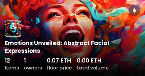 Emotions Unveiled Abstract Facial Expressions Collection Opensea