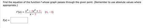 solved find the equation of the function f whose graph