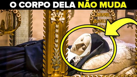 Após 140 Anos o Corpo Desta Freira Não Muda Aqui Está o Porquê YouTube