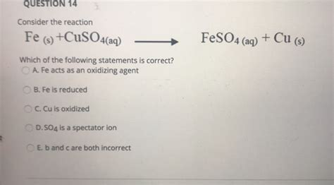 Solved Question 14 Consider The Reaction Fe S Cuso4aq