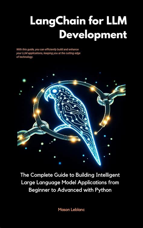 langchain for llm development the complete guide to building