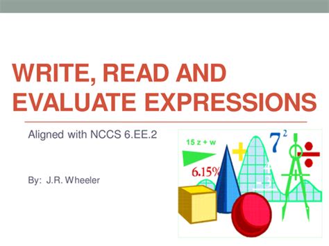 Read Write And Evaluate Algebraic Expressions Nccs Math 6ee2 Teaching Resources