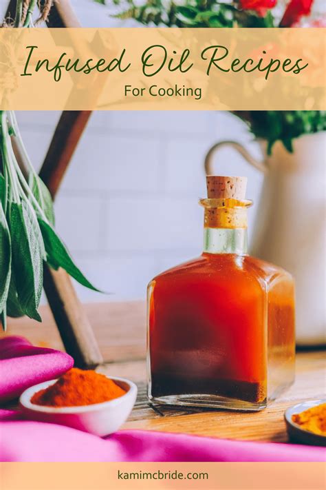Infused Oil For Cooking 5 Delicious Recipes Kami McBride
