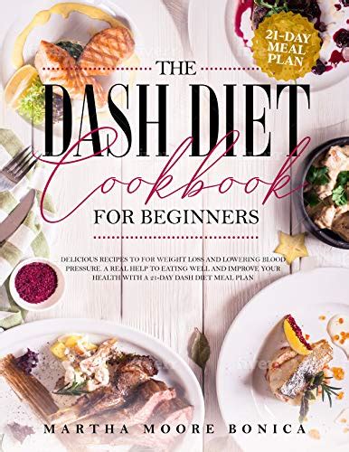 The Dash Diet Cookbook For Beginners Delicious Recipes For Weight Loss