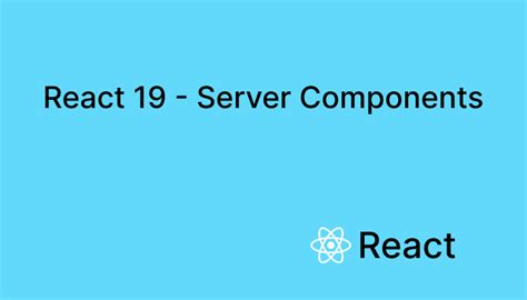 React React 19 Server Components