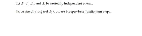 solved let a1 a2 a3 and a4 be mutually independent events