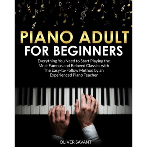 Unlock Your Inner Mozart The Top 5 Piano Books For Adult Beginners You