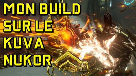 MON BUILD SUR LE KUVA NUKOR WARFRAME FR YouTube