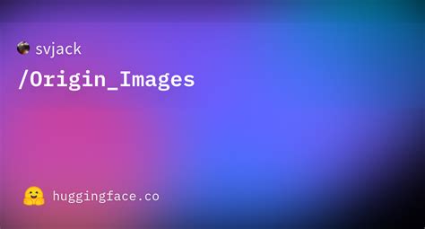 Svjack Origin Images · Datasets At Hugging Face
