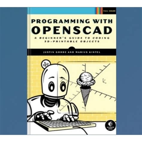 Programming Book With Openscad A Beginners Guide To Coding 3d