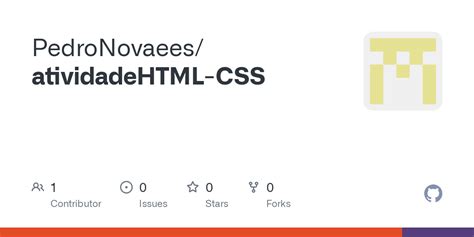 GitHub PedroNovaees AtividadeHTML CSS