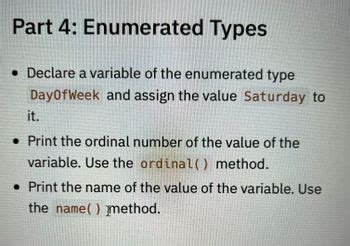 Answered Part Enumerated Types Declare A Variable Of The Enumerated Type DayOfWeek And
