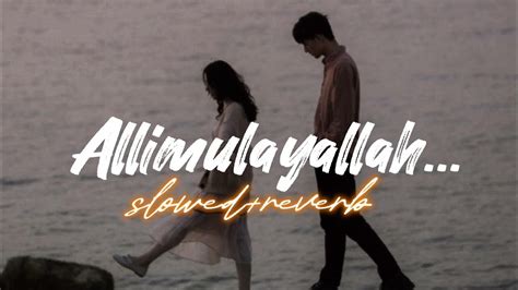 Ulla Ulla Ulla Allimulayallah Slowed Reverb Malayalam Miraclesoulx Youtube
