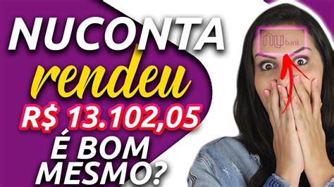 NUCONTA Quanto RENDE por DIA MÊS e ANO É BOA Conta do NUBANK e RDB