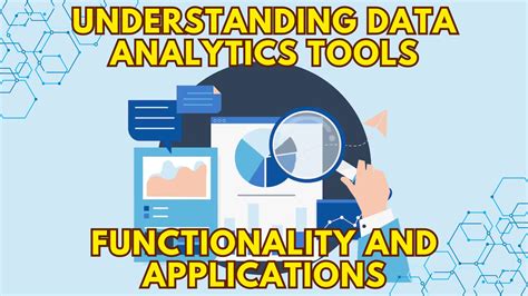Understanding Data Analytics Tools Functionality And Applications