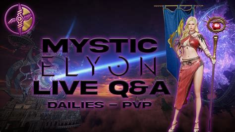 Endgame Grind Elyon Mystic Pvp And Exp Youtube
