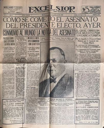 Noticia Asesinato De Álvaro Obregón Excélsior 1928 Meses Sin Interés