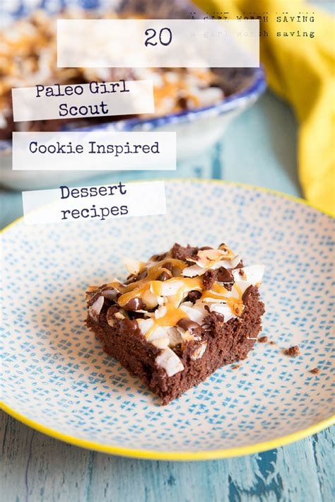 20 Paleo Girl Scout Cookie Inspired Dessert Recipes A Girl Worth Saving