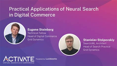 Practical Applications Of Neural Search In Digital Commerce Lucidworks