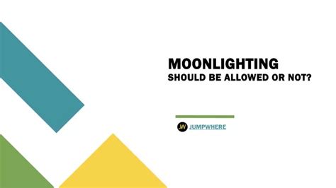 Ppt Moonlighting Should Be Allowed Or Not Powerpoint Presentation