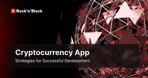 Cryptocurrency App Development Strategies