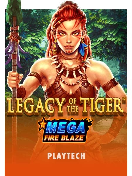 Play Mega Fire Blaze Legacy Of The Tiger Slot Game PlayFame
