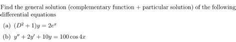 solved find the general solution complementary function