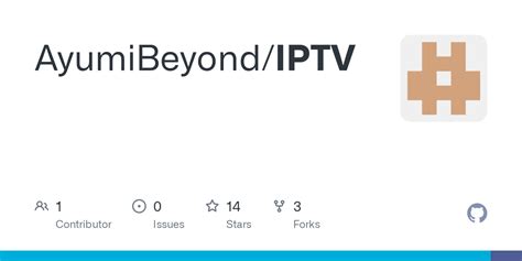 GitHub AyumiBeyond IPTV