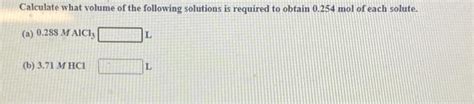 Solved Calculate What Volume Of The Following Solutions Is Chegg Com