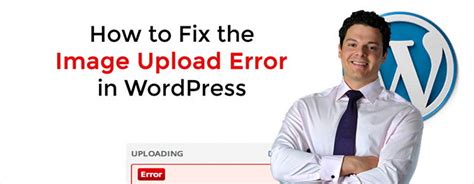 Cant Upload Images To Wordpress 14 Fixes 12 2024