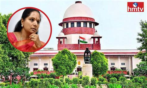 Mlc Kavitha సుప్రీంకోర్టులో ఎమ్మెల్సీ కవితకు దక్కని ఊరట Big Shock